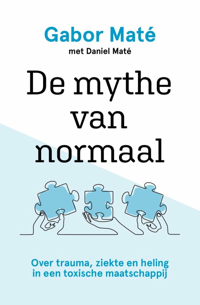 De mythe van normaal - Gabor Maté * PsychoseNet