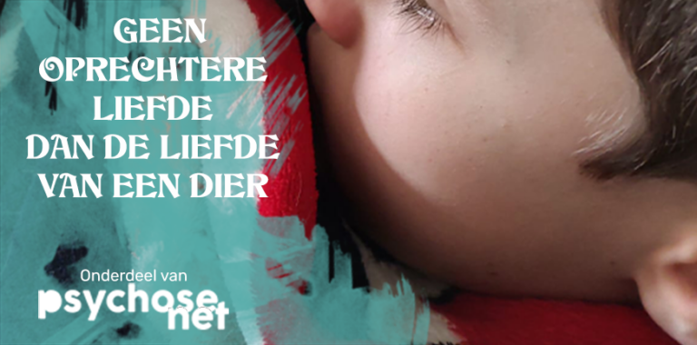 Quote: De liefde van een dier is onvoorwaardelijk * PsychoseNet